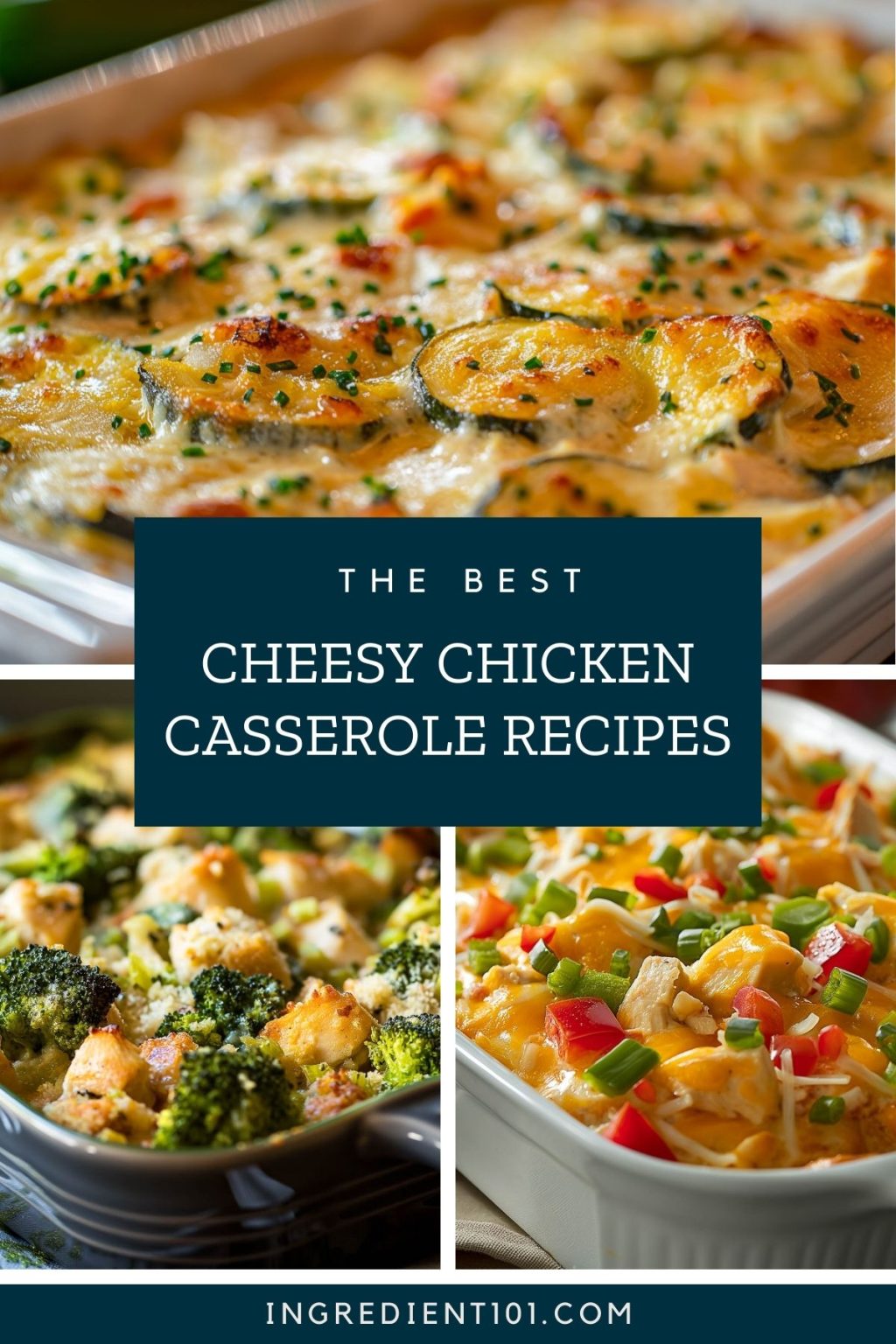 25 Easy Cheesy Chicken Casserole Recipes - Ingredient 101