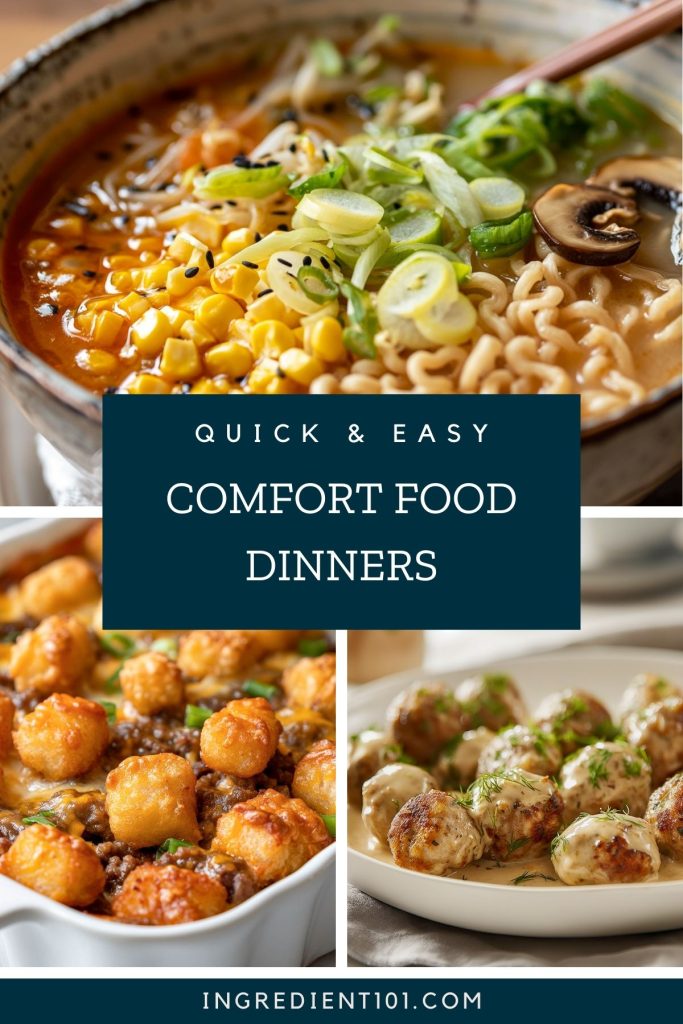 50+ Quick and Easy Comfort Food Recipes For Dinner - Ingredient 101