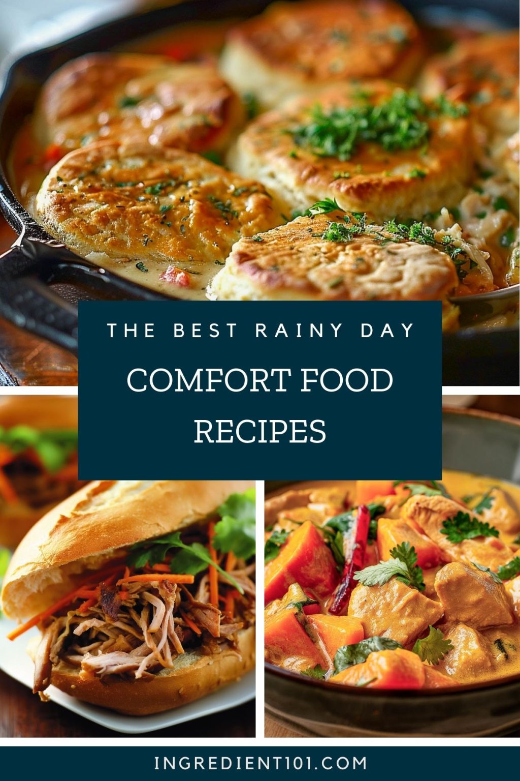 25 Comfort Food Recipes For Rainy Days - Ingredient 101
