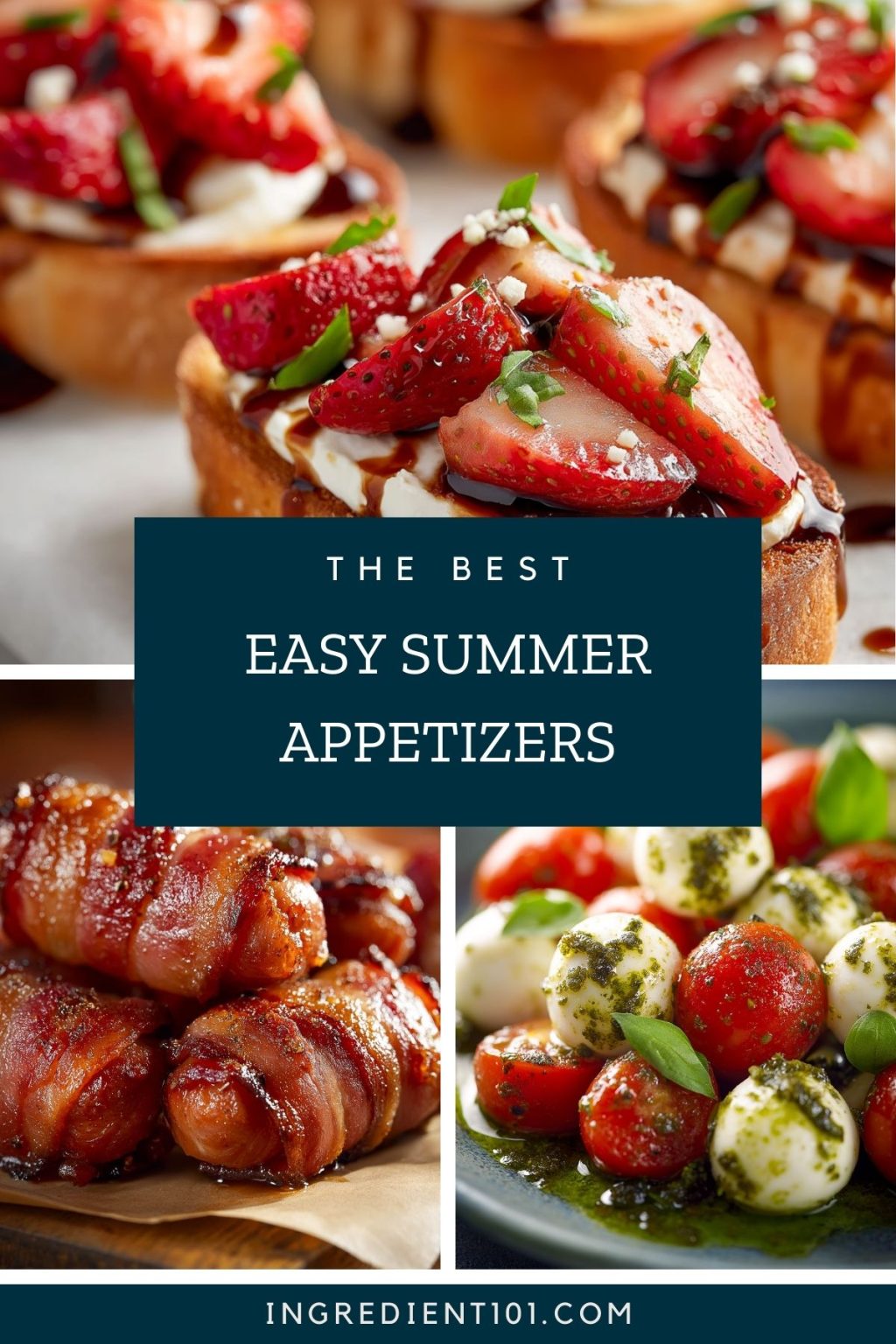 40 Easy Summer Appetizers - Ingredient 101